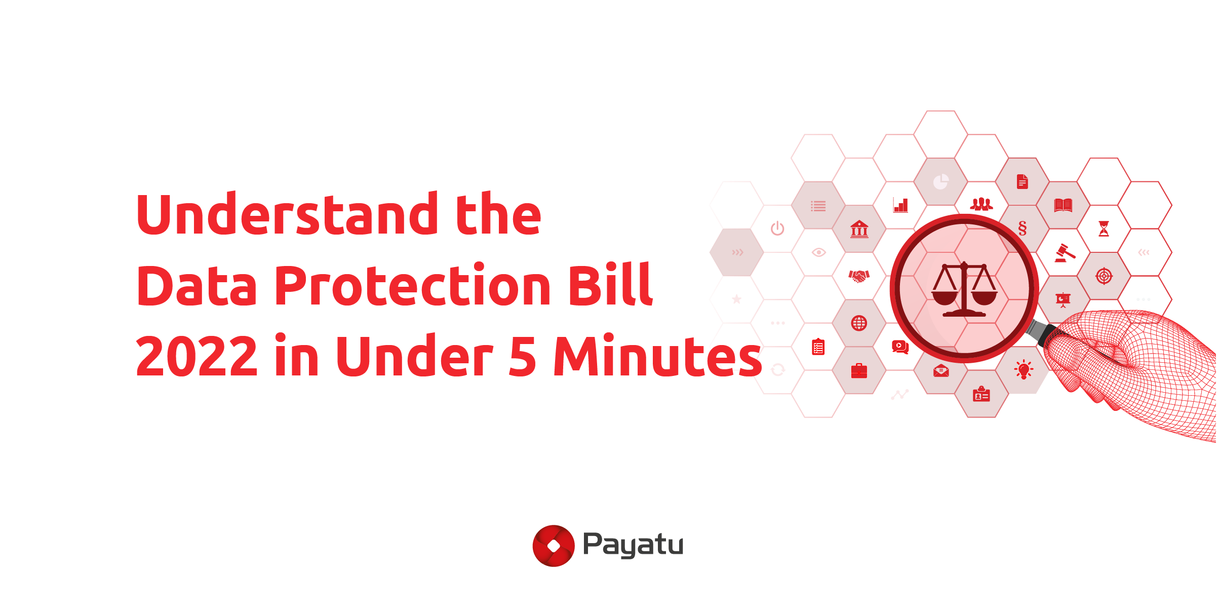 Understand the Data Protection Bill 2022 in under 5 minutes - Payatu