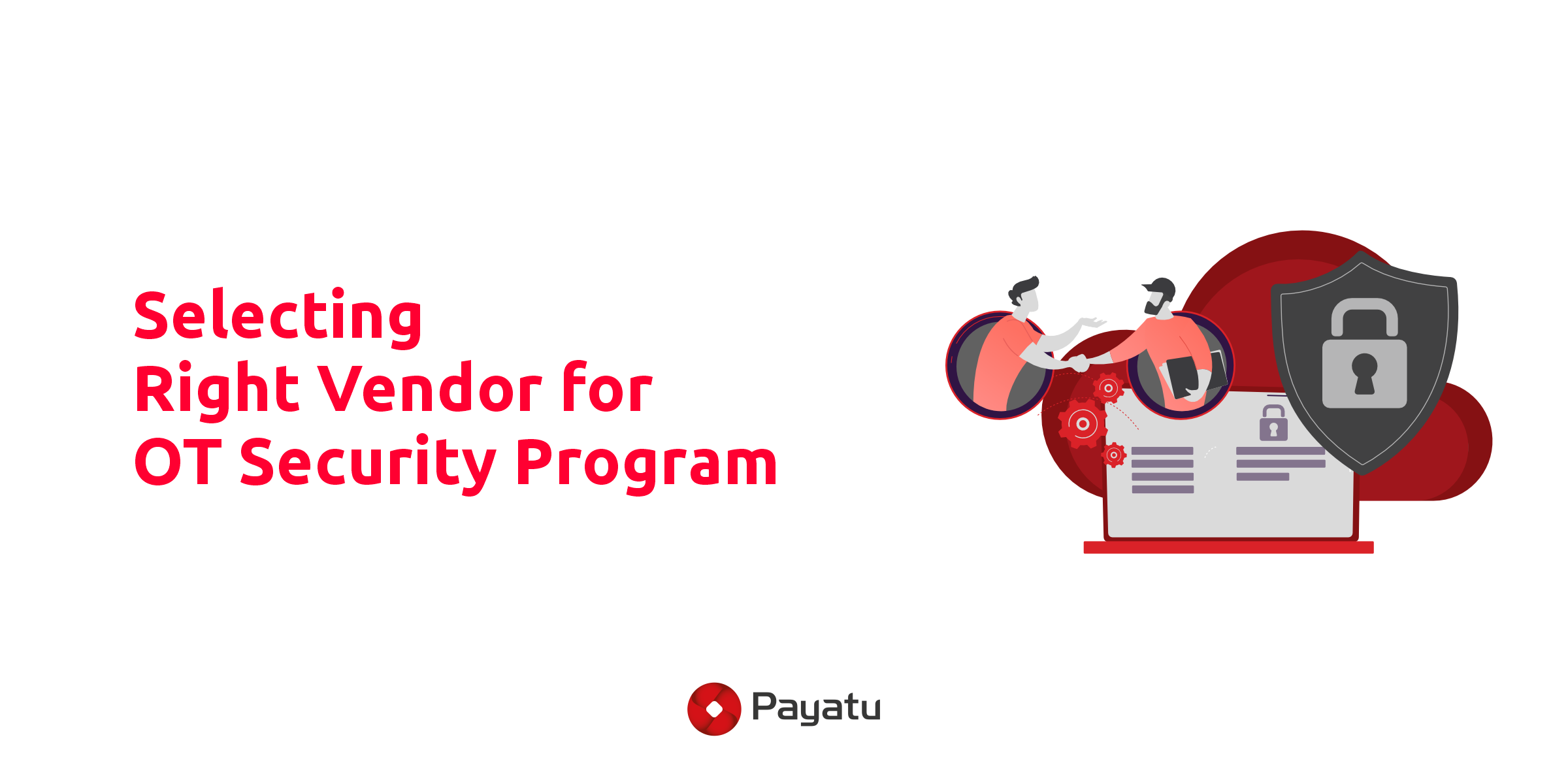 Selecting Right Vendor for OT Security Program