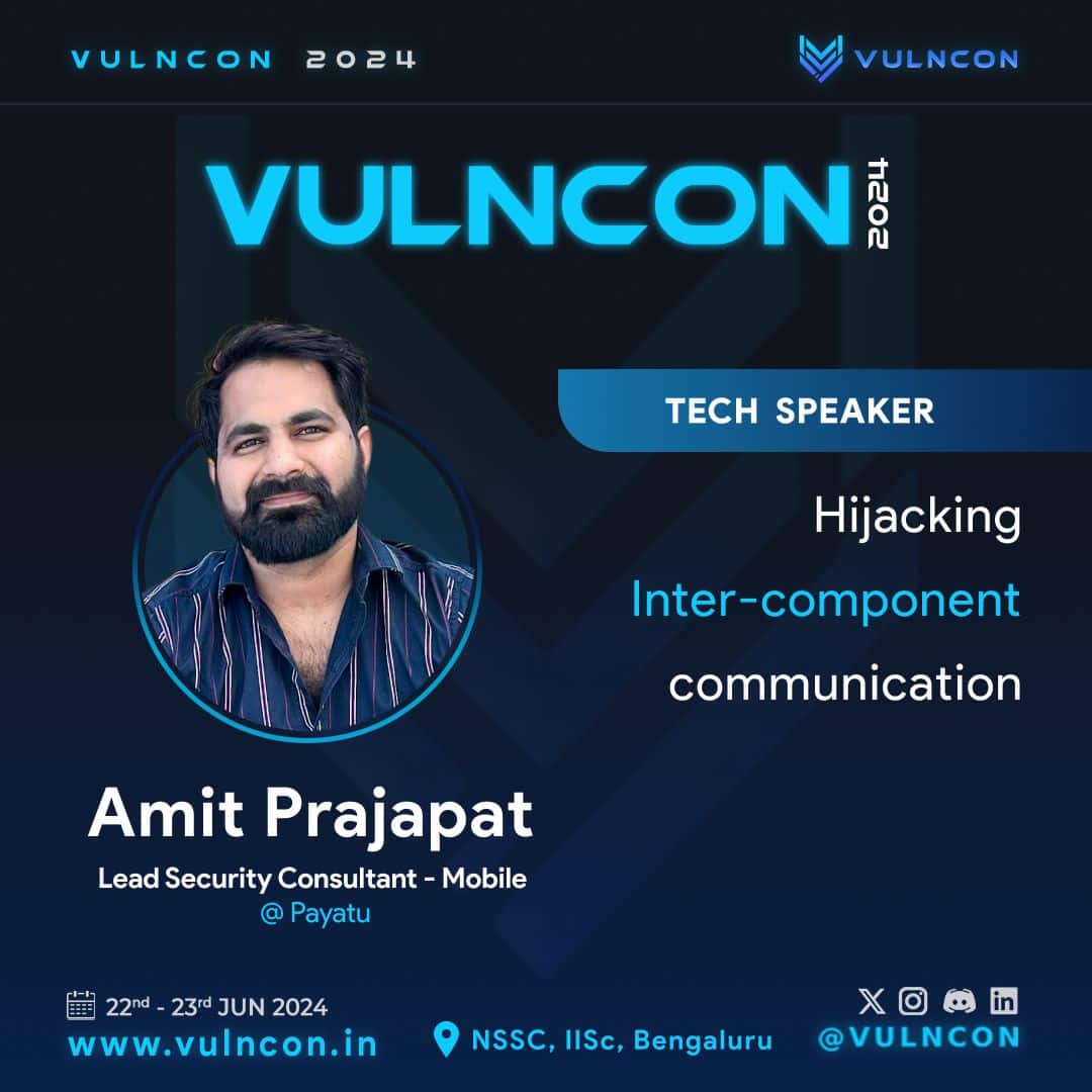 Amit Prajapat will be delivering a talk at VULNCON 2024 on "Hijacking Internal Component ...